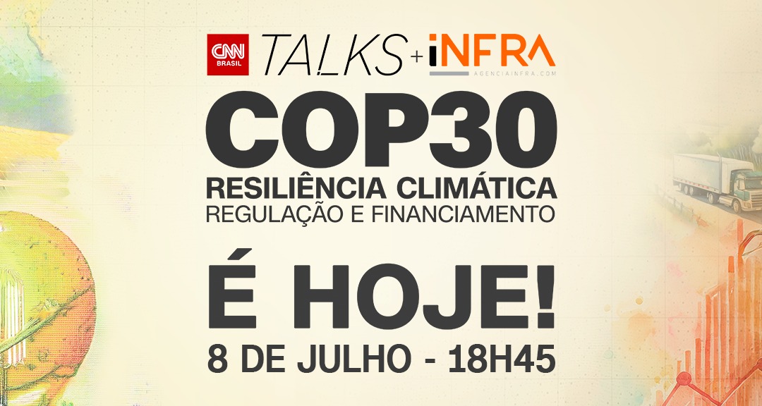 COP30 CNN Talks + iNFRA: Assista ao encontro - Agência iNFRA